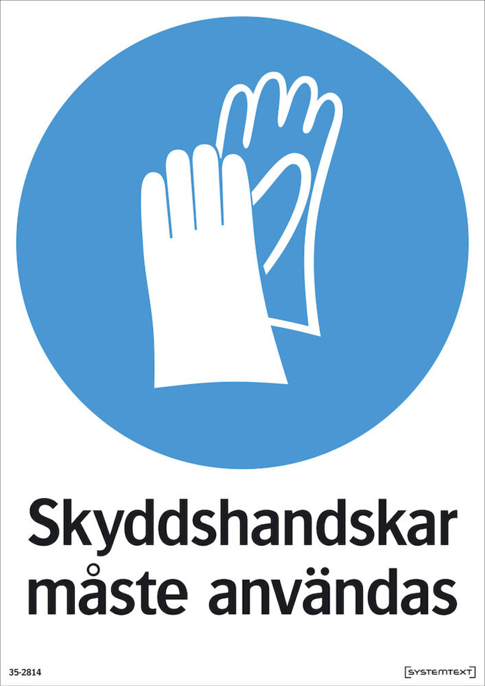 Skylt Skyddshandskar måste användas | Wurth.se